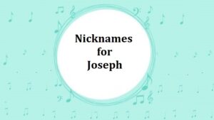 120+ Nicknames for Joseph, Cute & Unique Short Names for Joseph