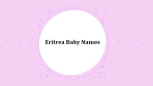 200 Most Popular Eritrean Baby Names for Boys & Girls (2026) - FinderWheel