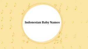 Most Popular Indonesian Baby Names for Boys & Girls (2025) - FinderWheel