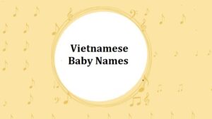 400 Vietnamese Baby Names for Boys & Girls with Meanings - FinderWheel