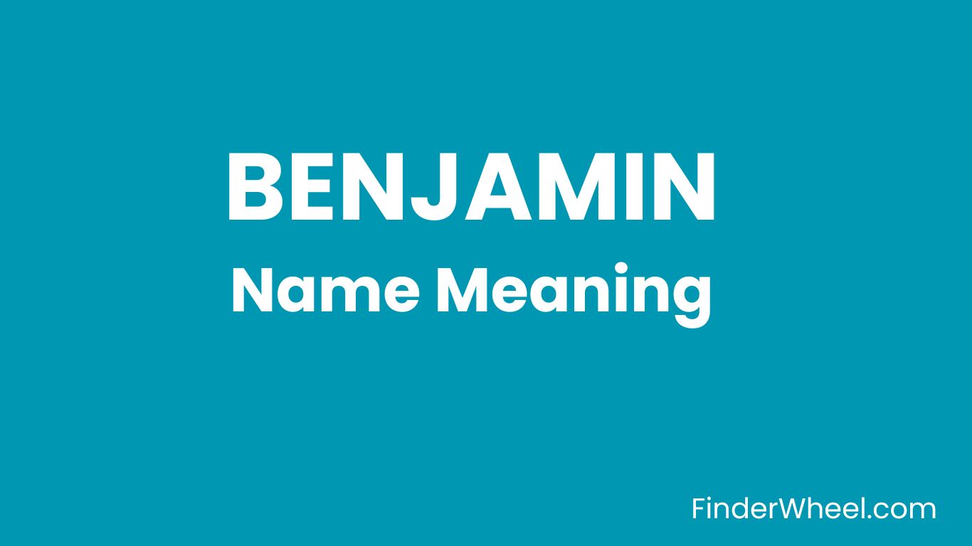 Benjamin Name Meaning Origin Popularity And Nicknames Benjamin Name Meaning Origin Popularity And Nicknames