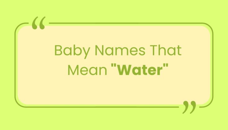 100 Baby Names That Mean Water for Boys & Girls - FinderWheel