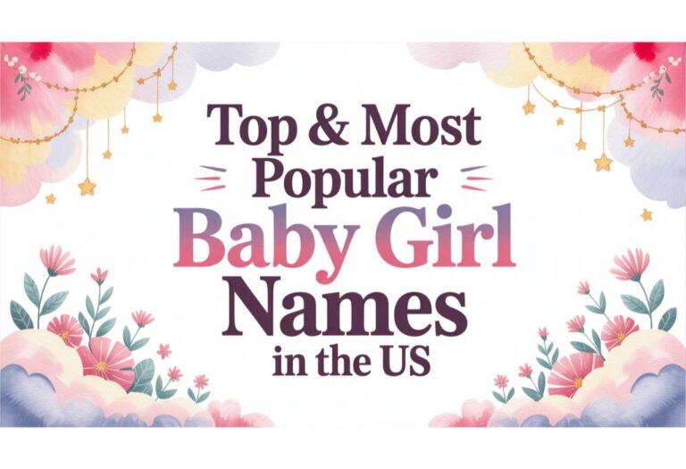 Top 1,000 Baby Girl Names in the US (2026) – Most Popular Girl Names
